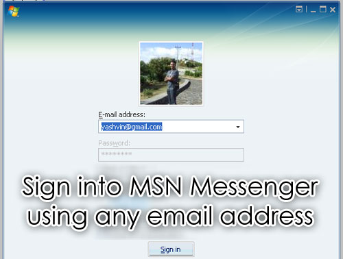 Use any email address with MSN Messenger – Yashvinblogs